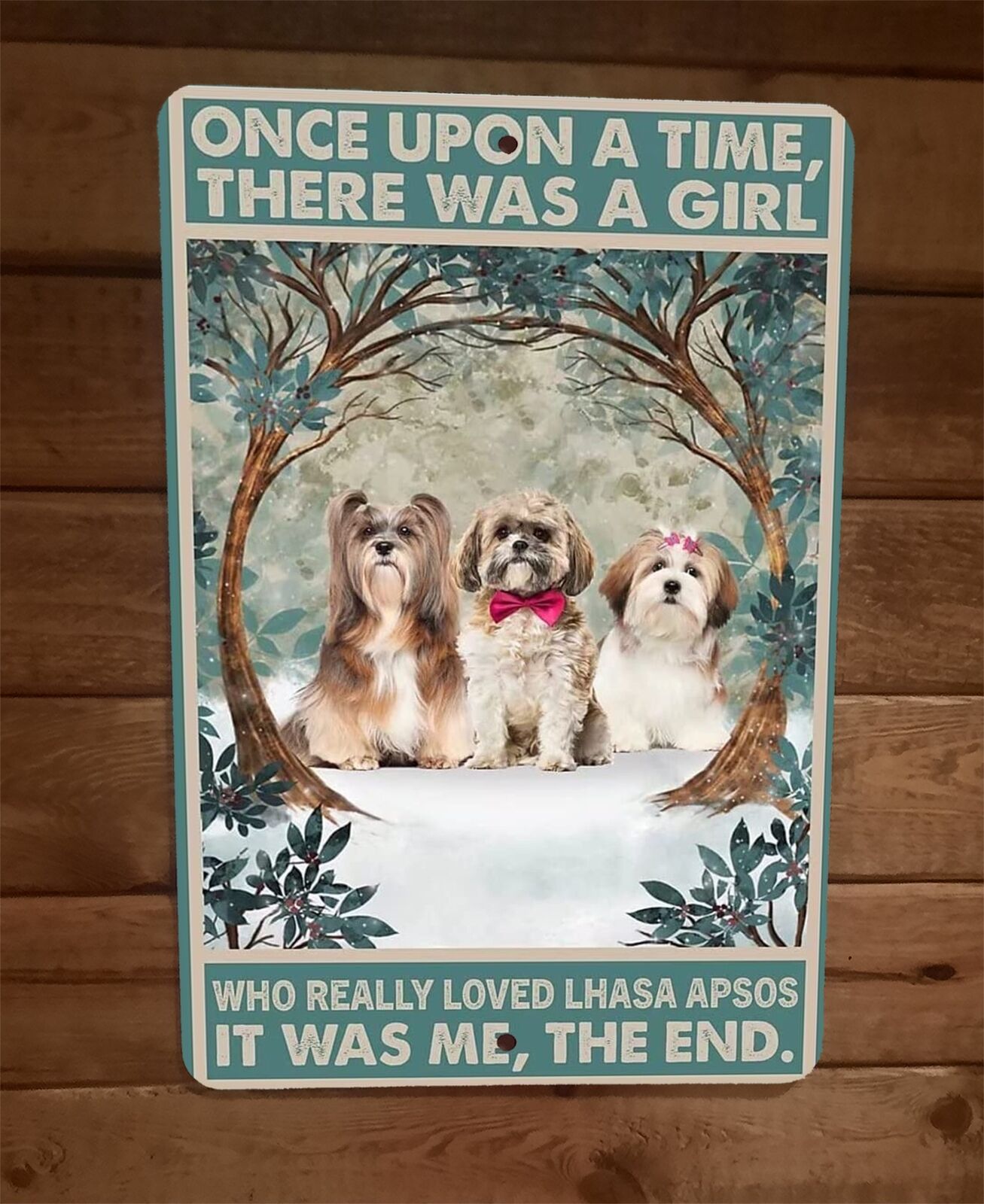 Once Was a Girl That Loved Lhasa Apsos Dogs 8x12 Metal Wall Sign Anima ...