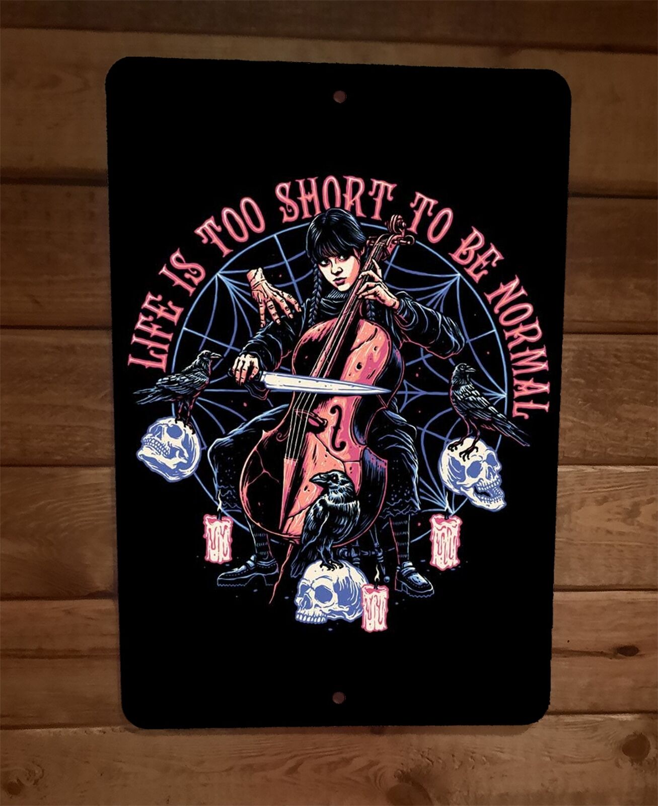 Life is Too Short to be Normal 8x12 Metal Wall Sign Poster Wednesday A ...